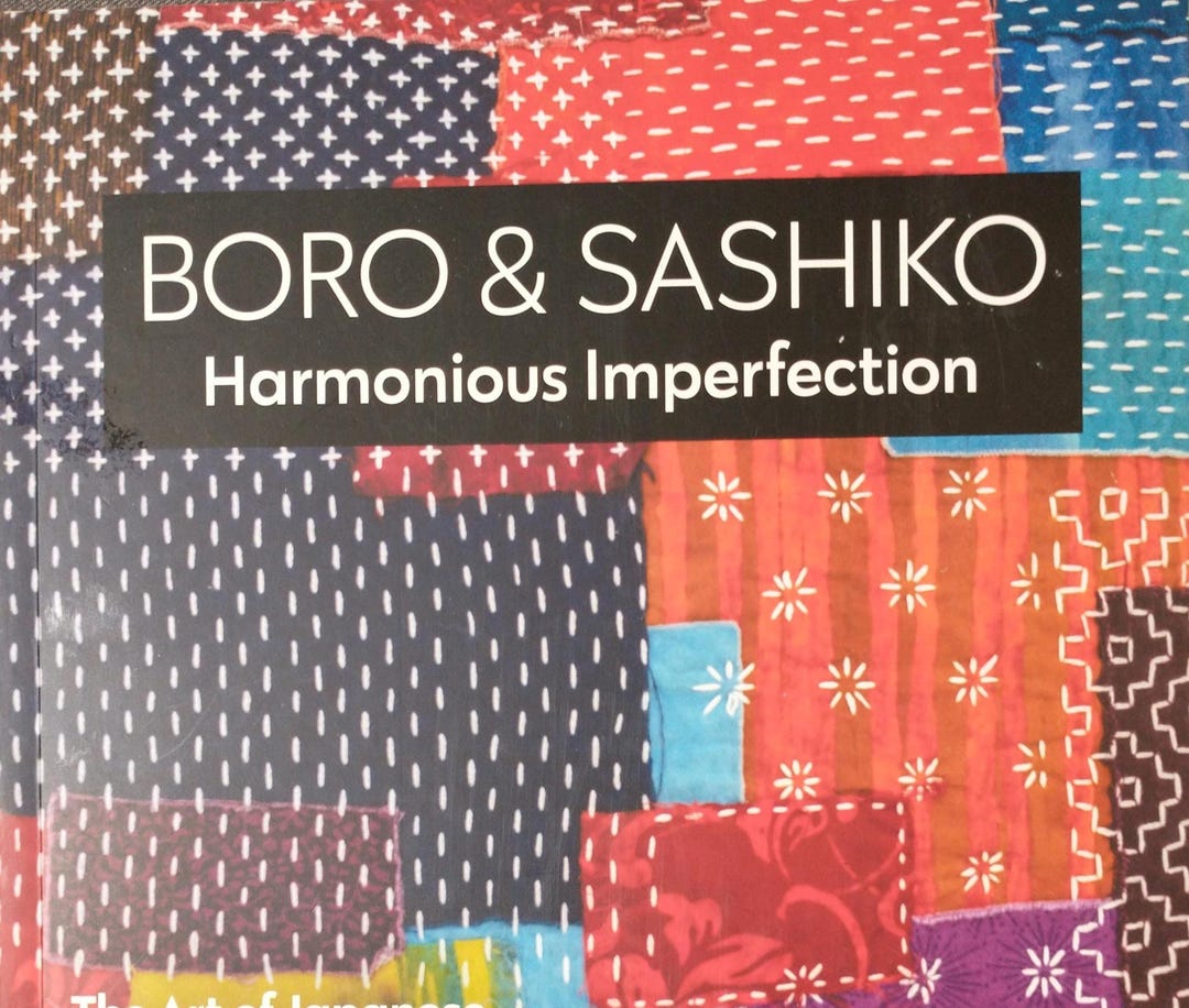 Boro and Sashiko Book, Harmonious Imperfection, the Art of Japanese ...