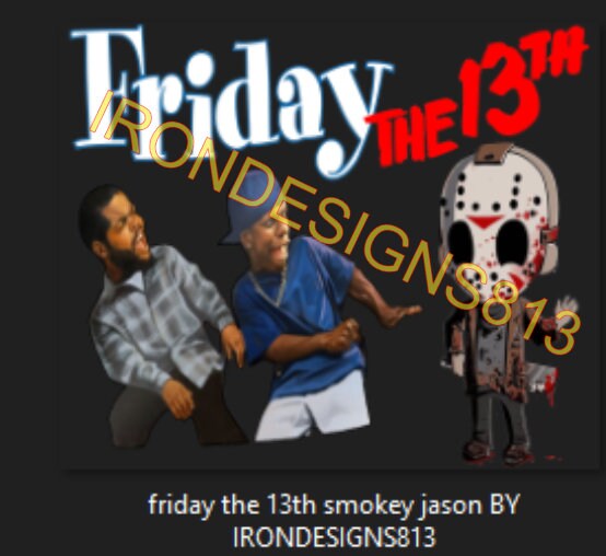 Smokey Friday Movie and Friday 13th Mash up PNG - Etsy