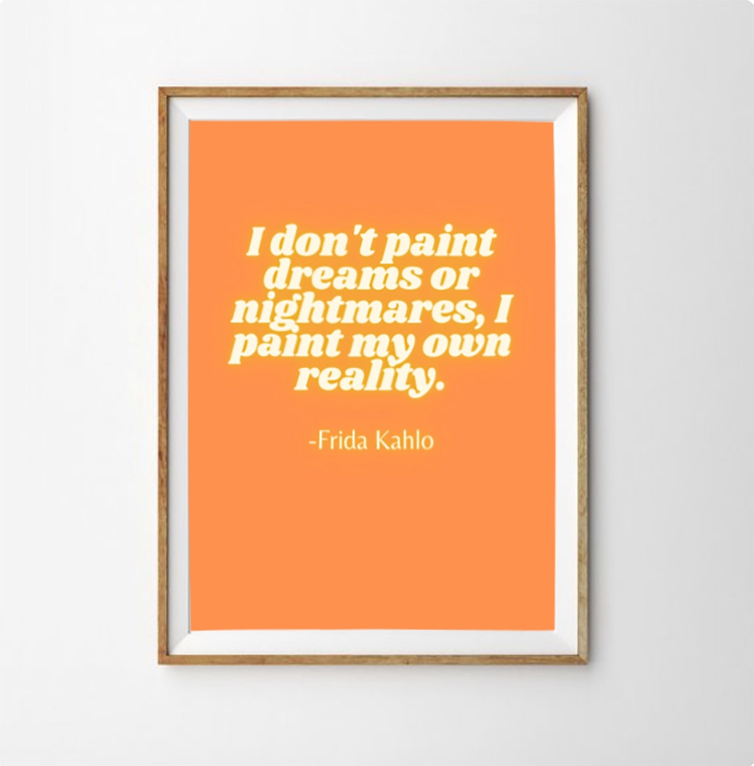 Frida Kahlo Quote Print | Frida Kahlo Poster | Inspirational Quotes ...
