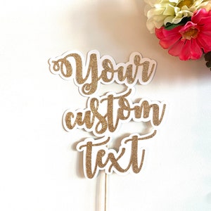 Custom Text Cake Topper, Any Text, Personalized Cake Topper, Birthday ...