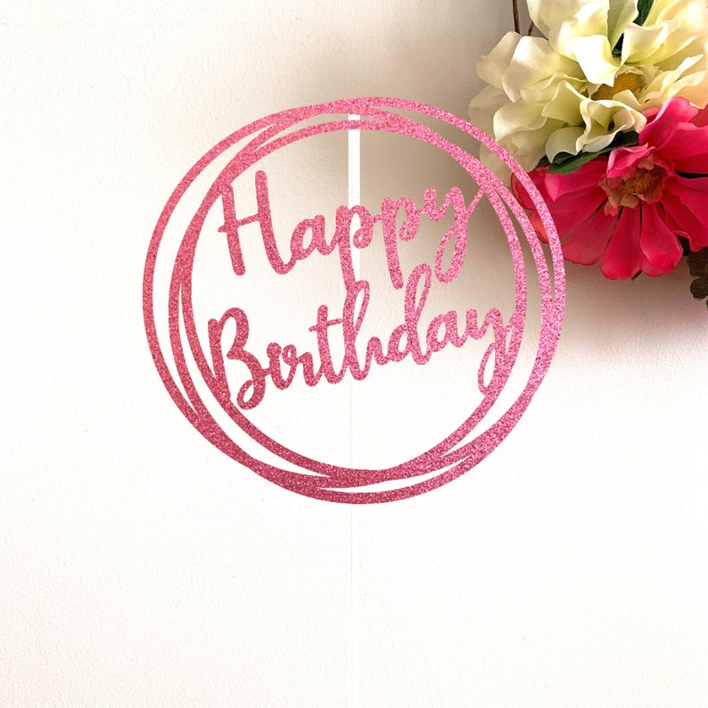 Happy Birthday Cake Topper Circle Cake Topper Birthday - Etsy