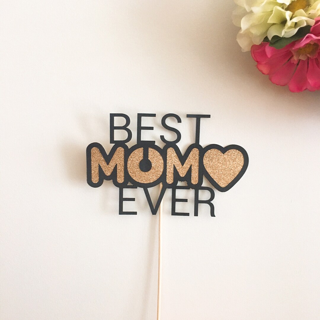 Best Mom Ever Cake Topper, Topper de pastel del día de la madre, regalo ...