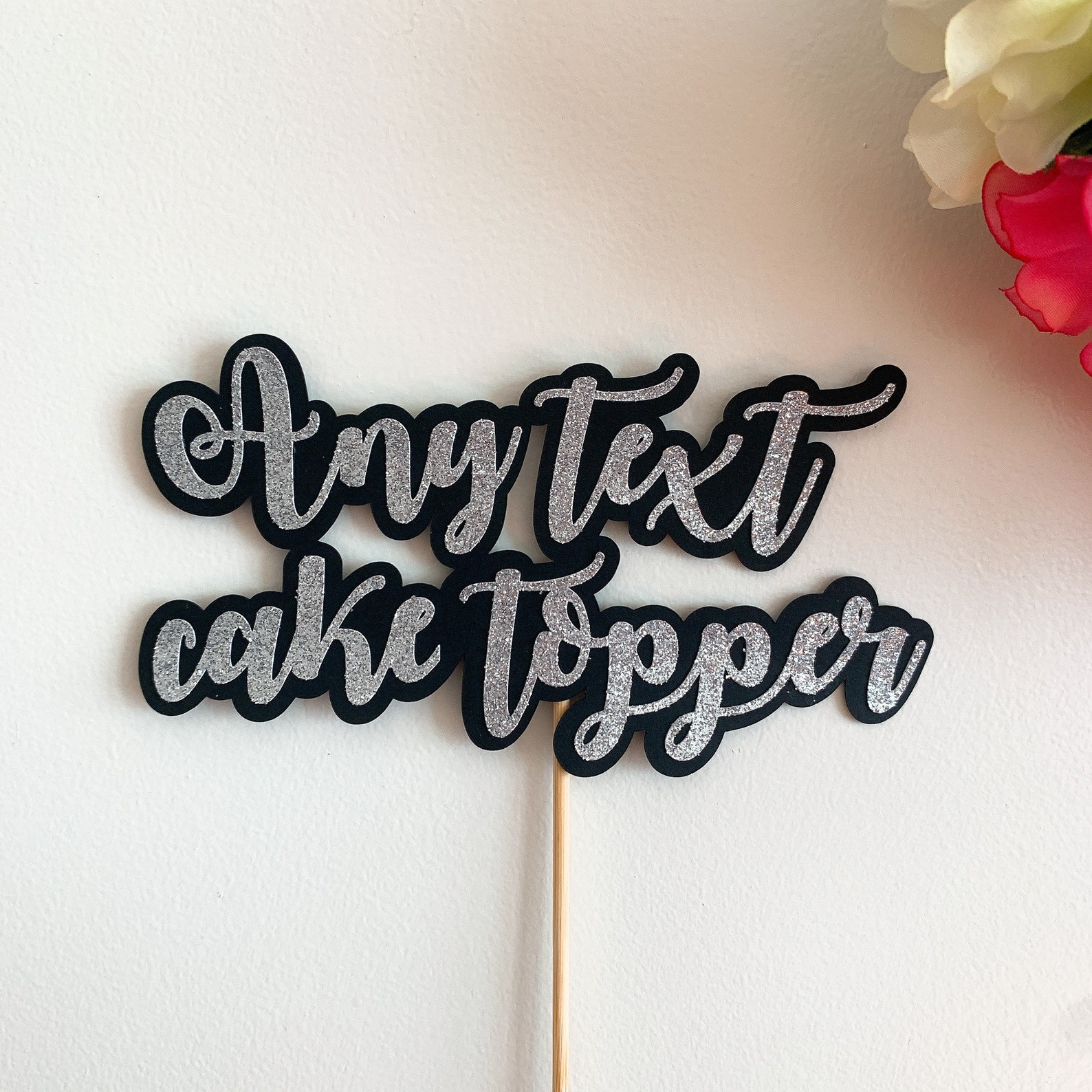 Custom Text Cake Topper Any Text Personalized Cake Topper - Etsy