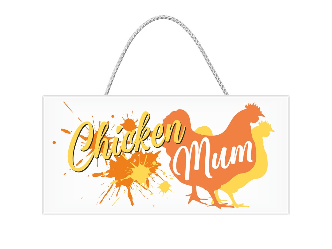 Chicken Mum Hanging Plaque Sign - Etsy