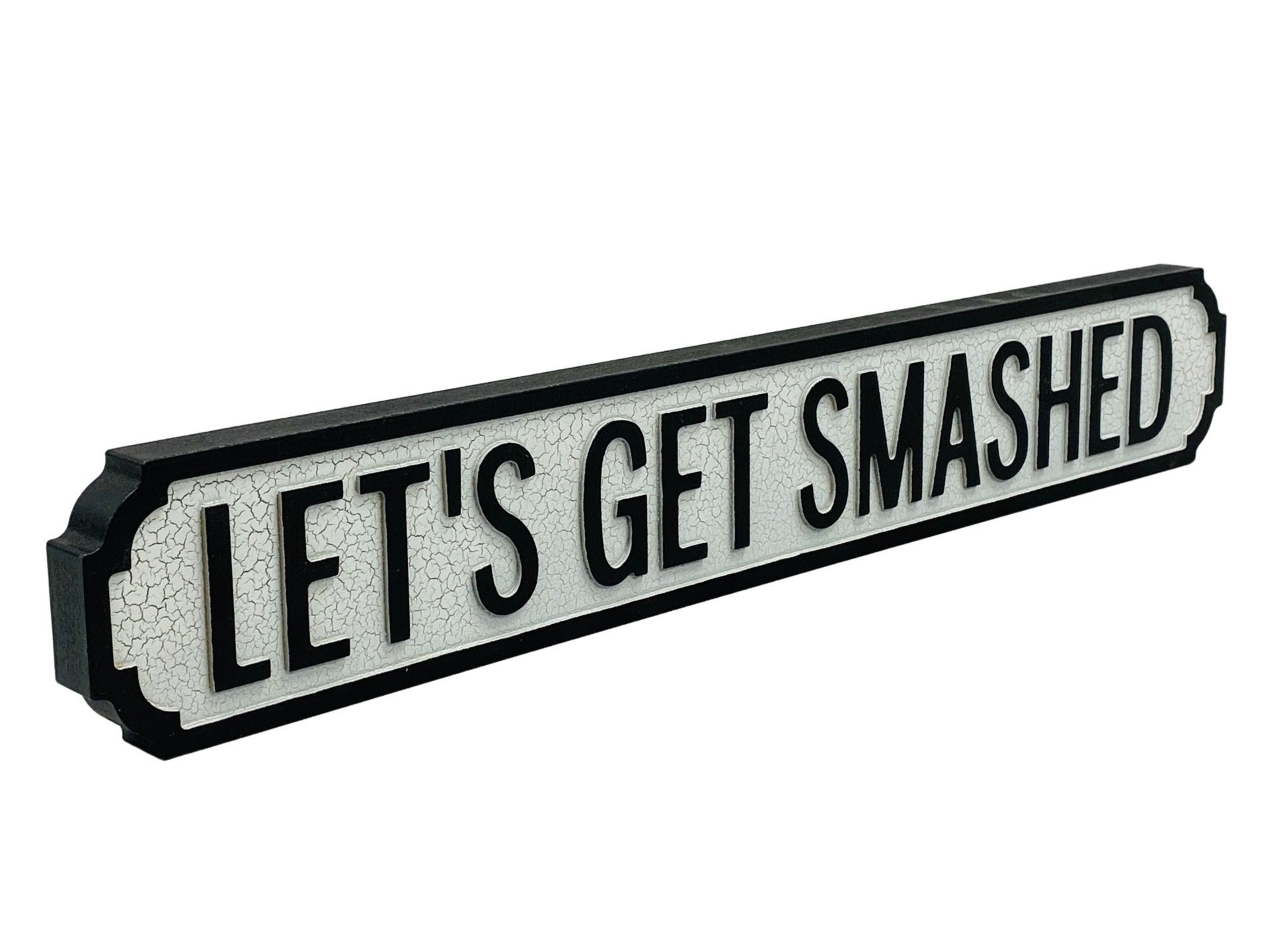 LET'S GET SMASHED - Novelty Vintage Street Road Sign Gift Home Bar ...