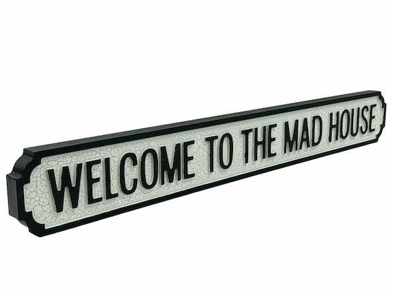 Welcome Mad House