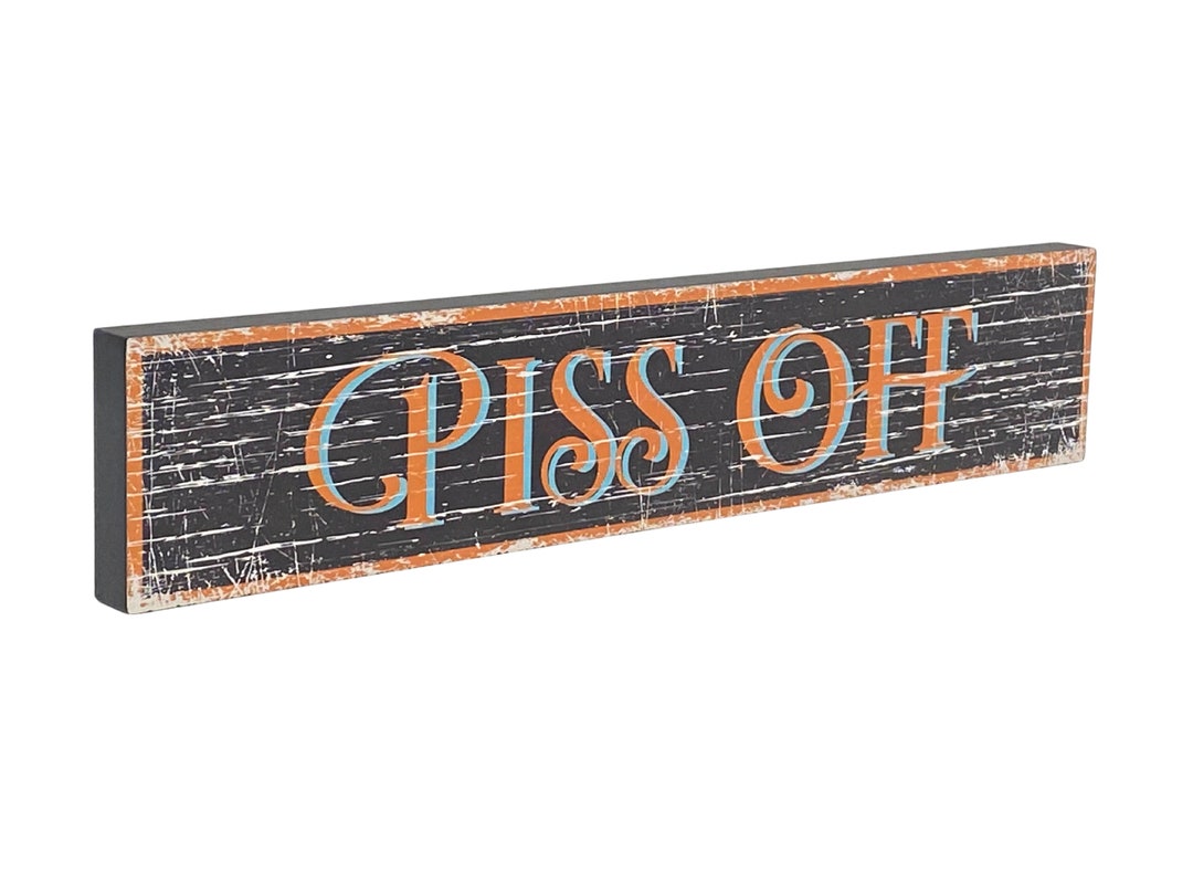 PISS OFF Retro Block Freestanding Sign - Etsy