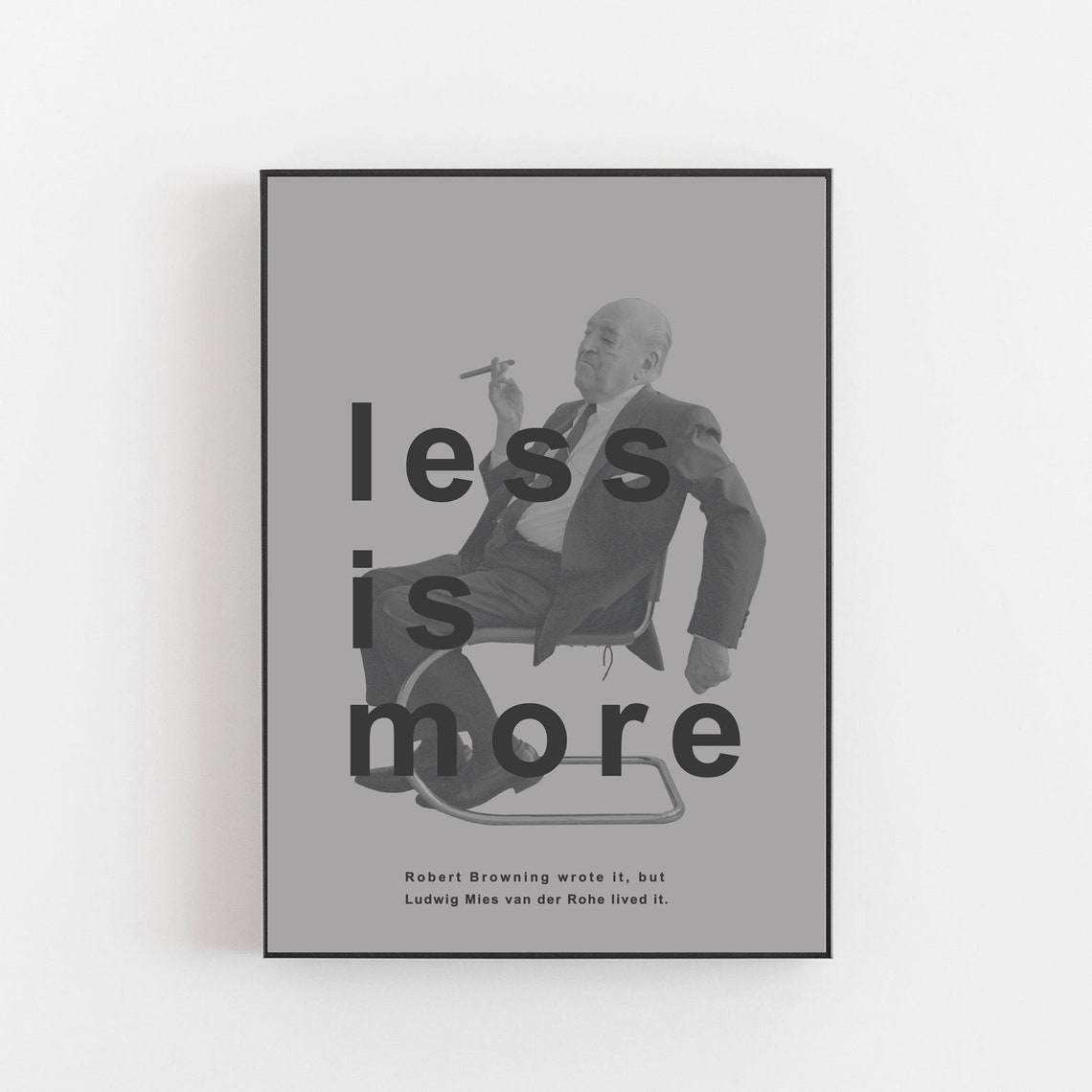 Ludwig Mies Van Der Rohe Poster, Less is More Poster, Mies Van Der Rohe ...