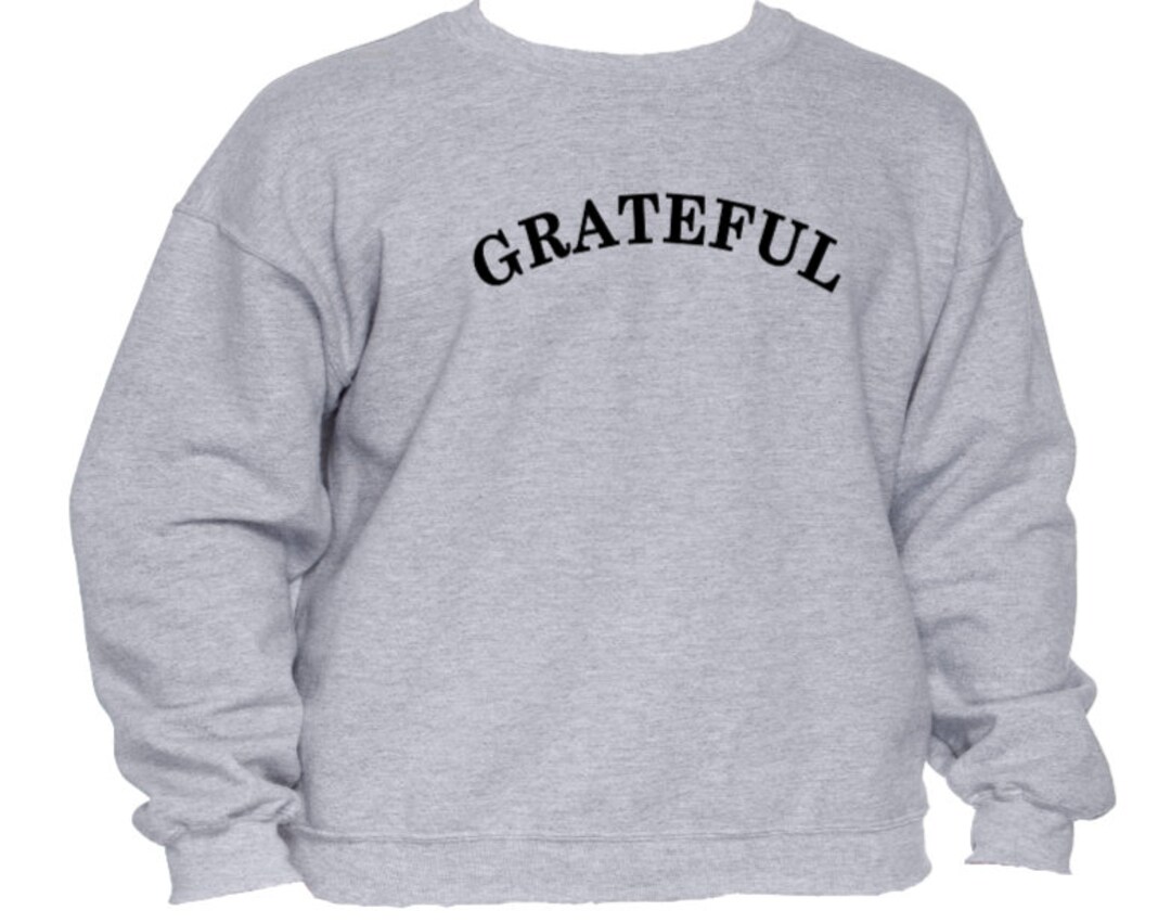 Grateful Sweatshirt, Cozy Sweatshirt, Grey Pullover, Fall Season ...