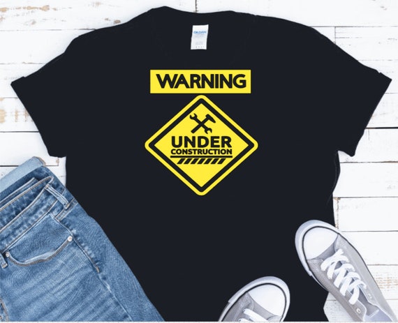 Funny Resolution Shirt Construction Tee Under Construction - Etsy