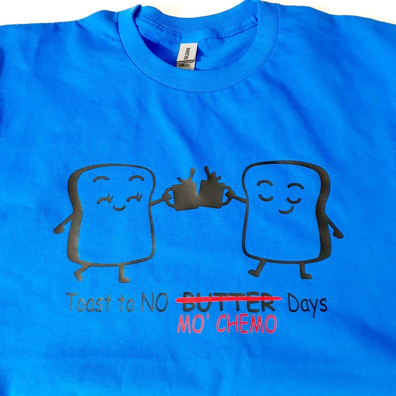 Funny Cancer Shirt Toast No More Chemo Tee Hilarious Chemo - Etsy