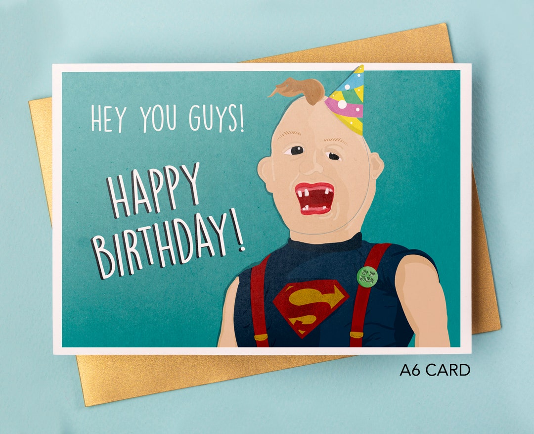 Sloth/the Goonies//hey You Guys/hey You Guys Happy Birthday/birthday ...