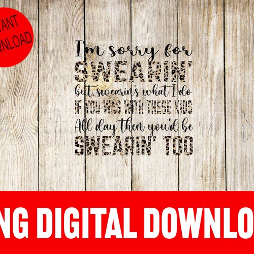 Im Sorry for Yelling but Yelling is What I Do PNG Digital - Etsy