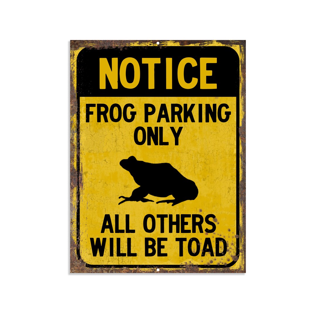 Frog Parking Only All Other Will Be Toad Sign | Vintage Style Yard Art ...