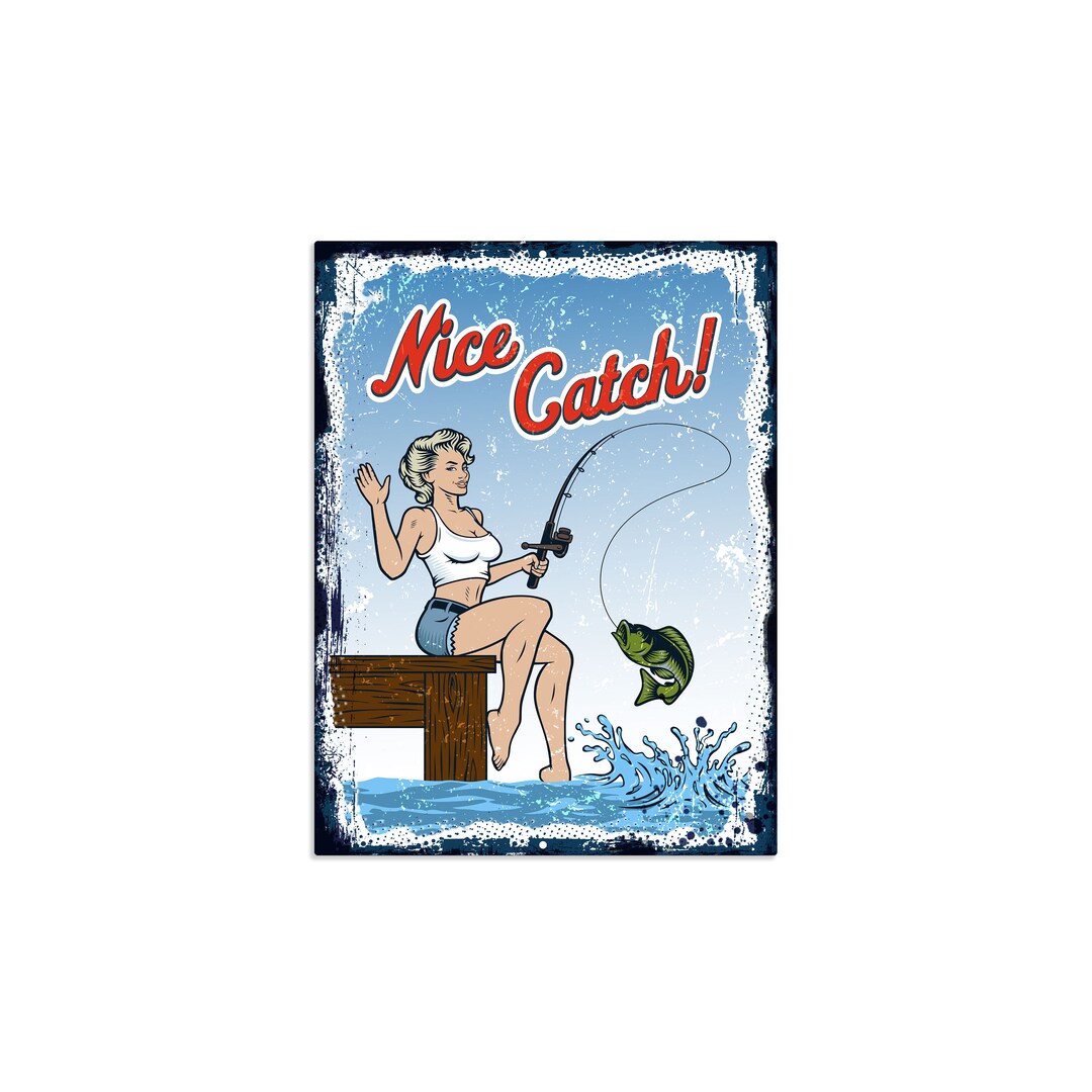 Nice Catch! Pin up Girl Sign | 12 X 9 Inch Metal Wall Art | Man Cave ...
