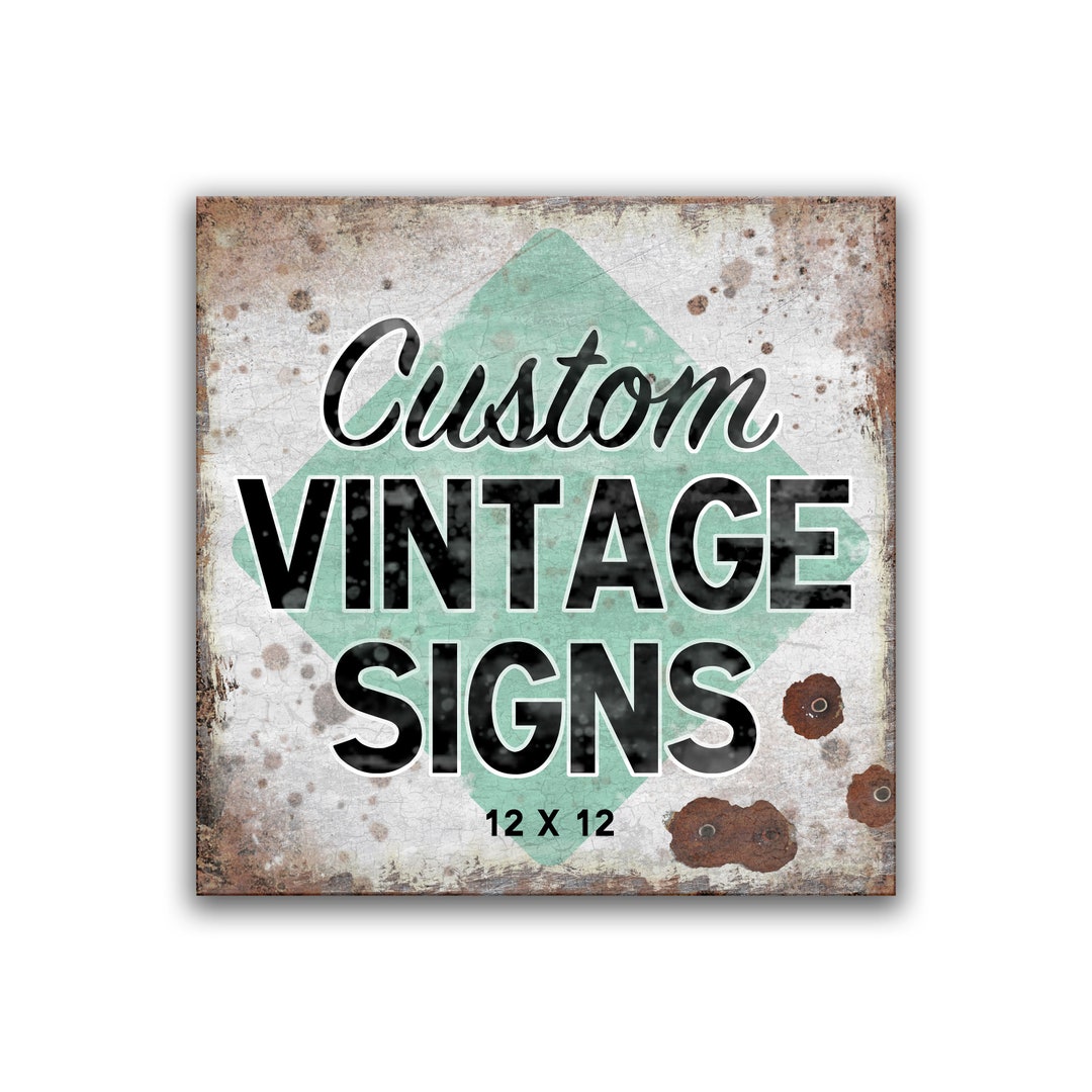 Custom Vintage Metal Sign 12 X 12 Inches | Any Color Any Text Add Logo ...