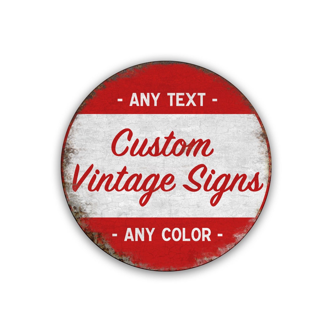 Custom Vintage 12" Round Metal Signs | Any Text Any Color or Add Image ...