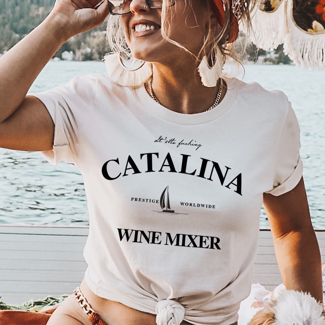 Catalina Wine Mixer Shirt Catalina Tee Unisex Step Brothers Shirt ...