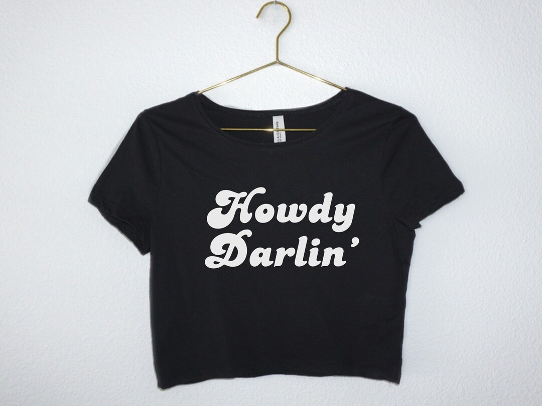 Howdy Darlin Crop Top Western Crop Tee Country Music Darling Shirt ...