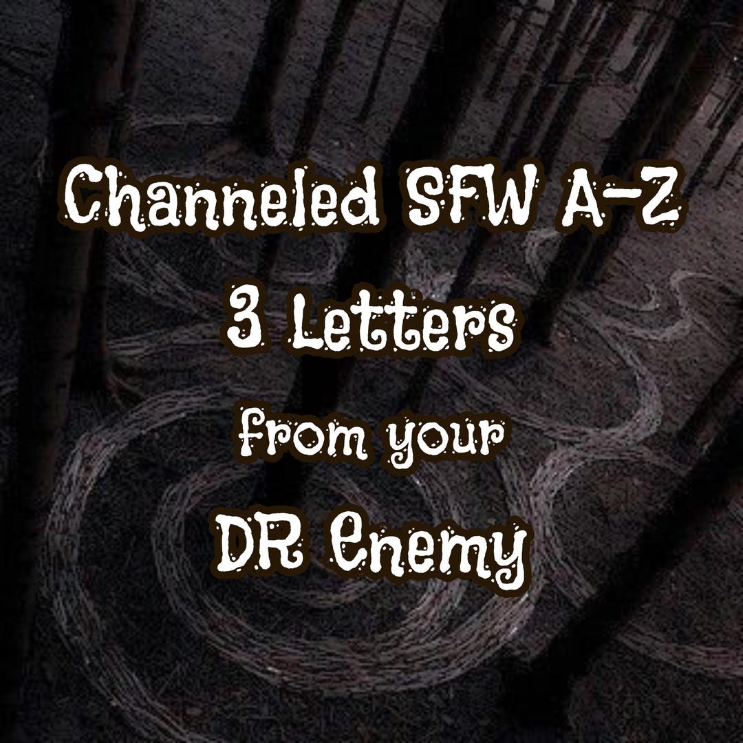 3 Letters A-Z SFW Alphabet Channeled DR Enemy Reading 72 HRS - Etsy