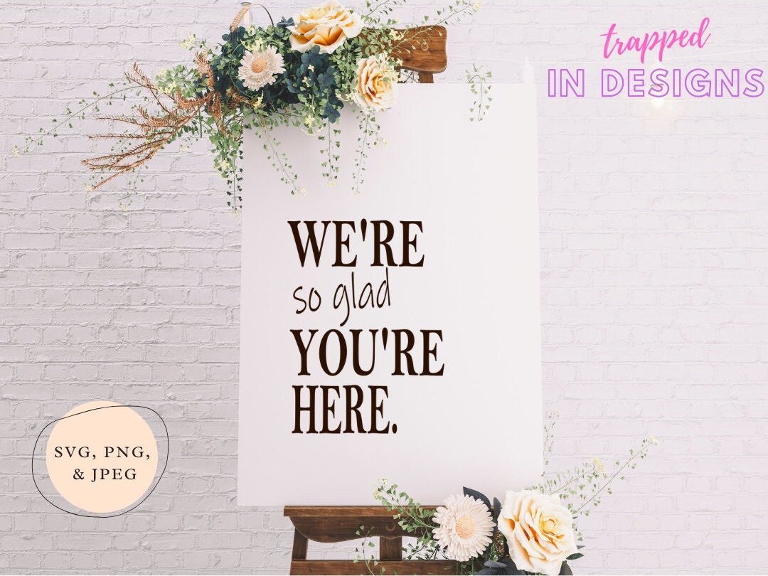 We're so Glad You Are Here! - Wedding Welcome Sign for Ceremony or ...