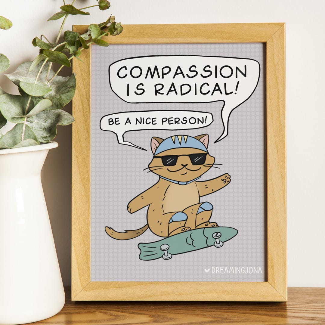 Compassion is Radical Cat Art Print Resistance Solidarity Kindness ...