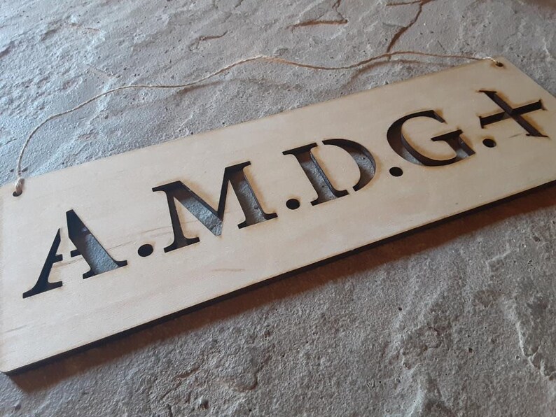 AMDG Sign, Ad Majorem Dei Gloriam Sign, for the Greater Glory of God ...