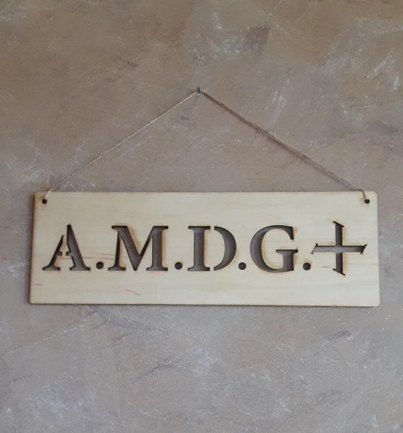 AMDG Sign, Ad Majorem Dei Gloriam Sign, for the Greater Glory of God Sign, Catholic Wall Hanging ...