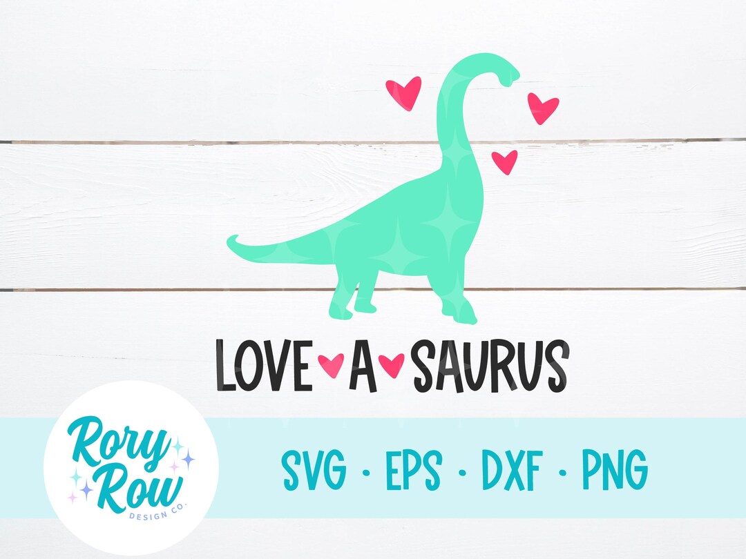 Love-a-saurus Svg︱dinosaur Svg︱valentine's Day Svg︱kids Valentine's Day ...