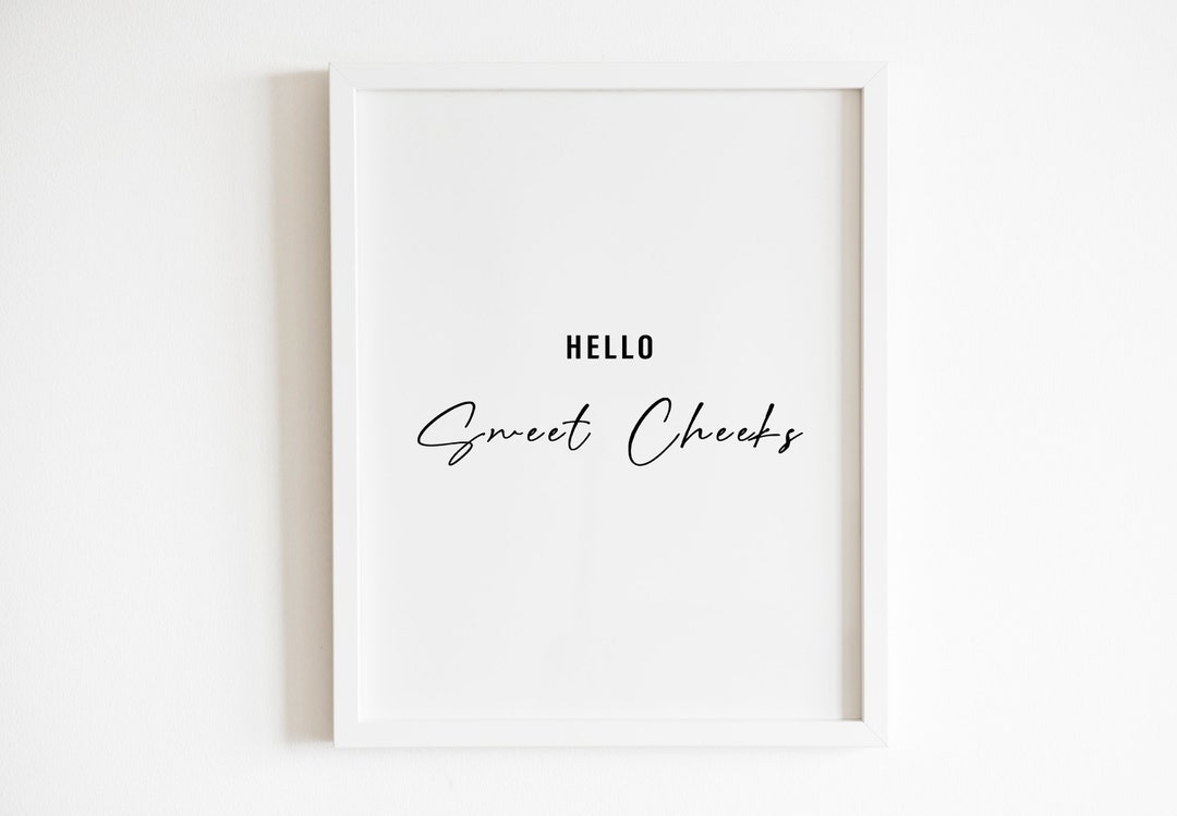 Hello Sweet Cheeks Printable | Funny Bathroom Wall Art | Playful ...