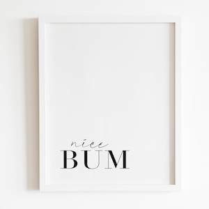 Nice Bum Wall Art Printable | DIGITAL Downloadable - Etsy