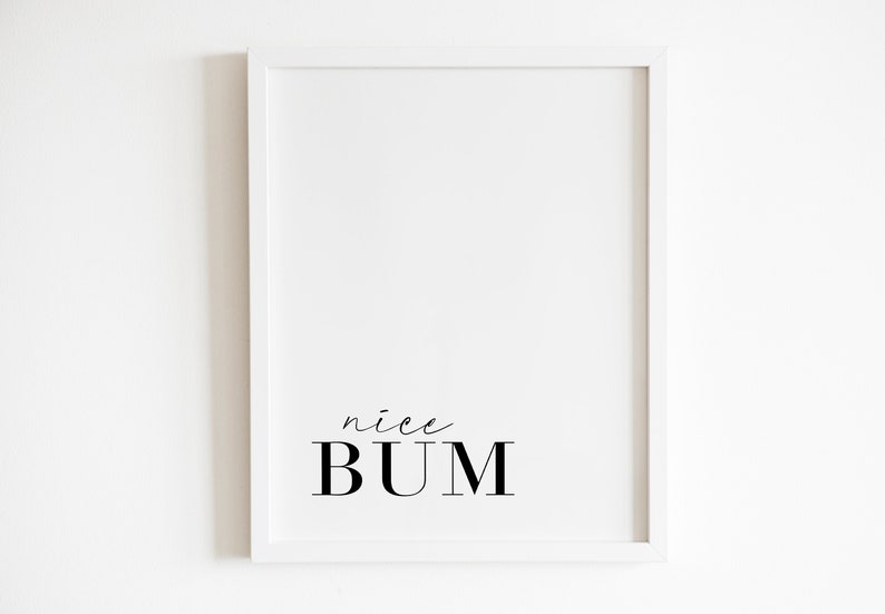 Nice Bum Wall Art Printable DIGITAL Downloadable - Etsy