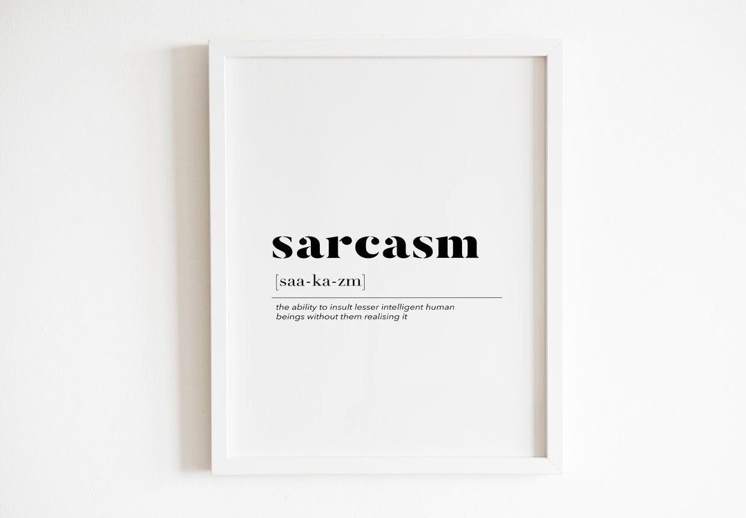 Sarcasm Definition Wall Art Printable | DIGITAL Downloadable - Etsy