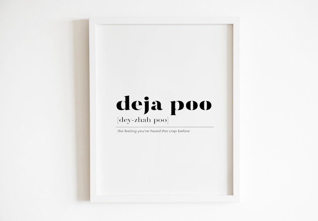 Deja Poo Definition Print | Funny & Relatable Wall Art | Witty Humor ...