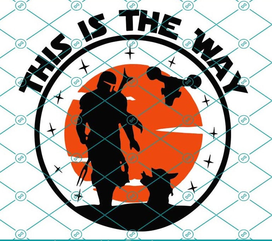 This is the Way Svg space Svg Star Wars Svg Png Eps Pdf - Etsy