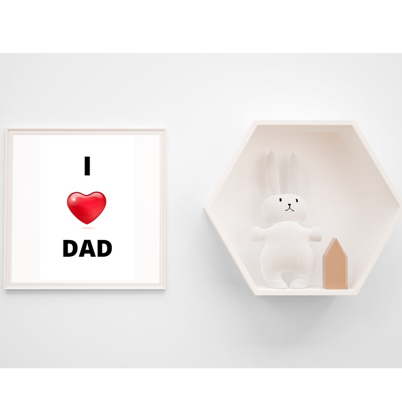 I Love Dad Wall Art, Instant Download Printable Poster Kids Room Decor ...