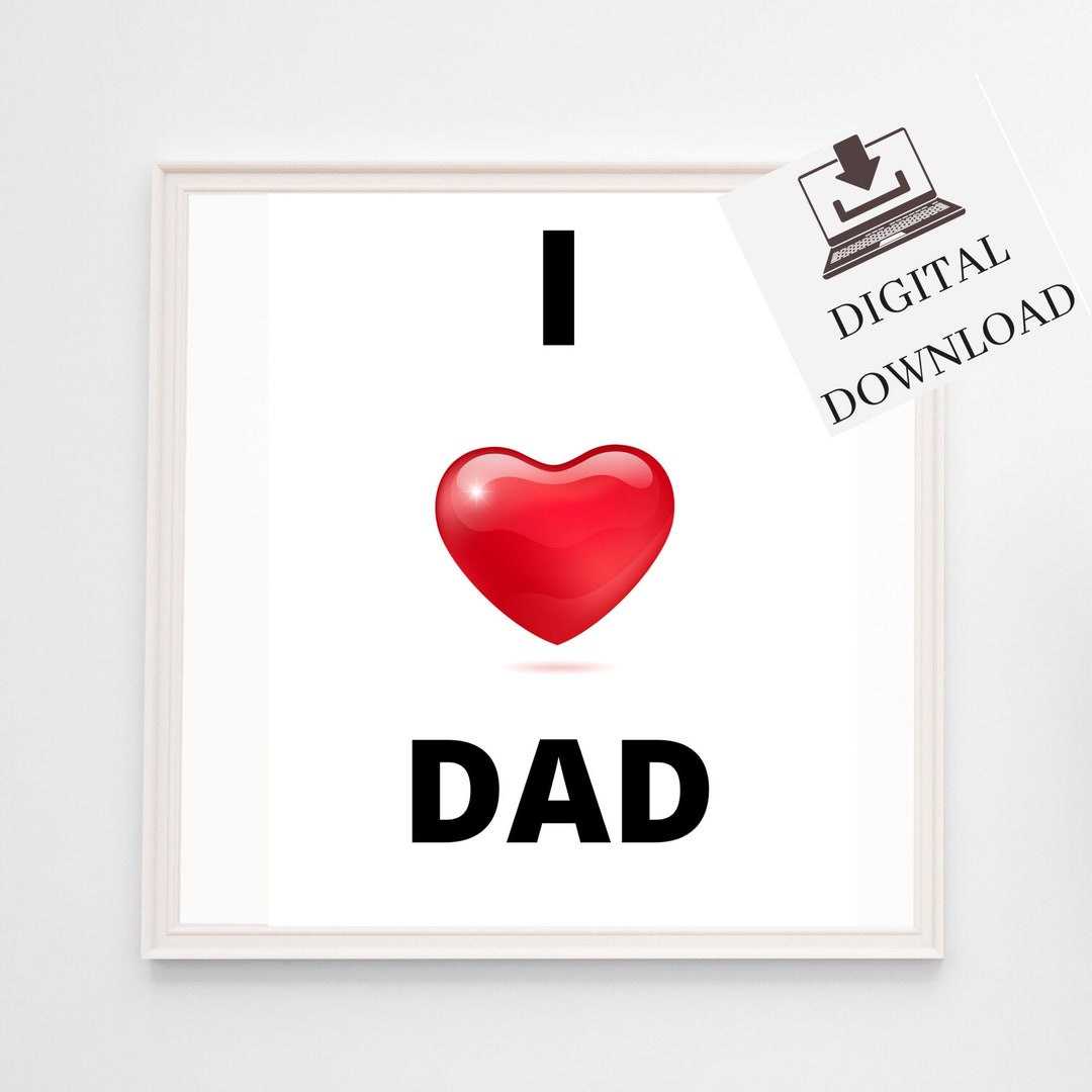 I Love Dad Wall Art, Instant Download Printable Poster Kids Room Decor ...