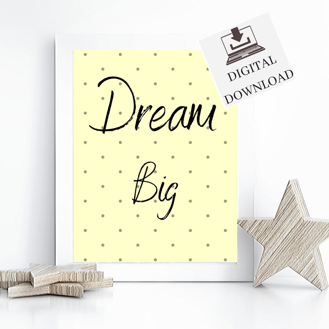 Dream Big Wall Art, Instant Download Printable Poster Kids Room Decor ...