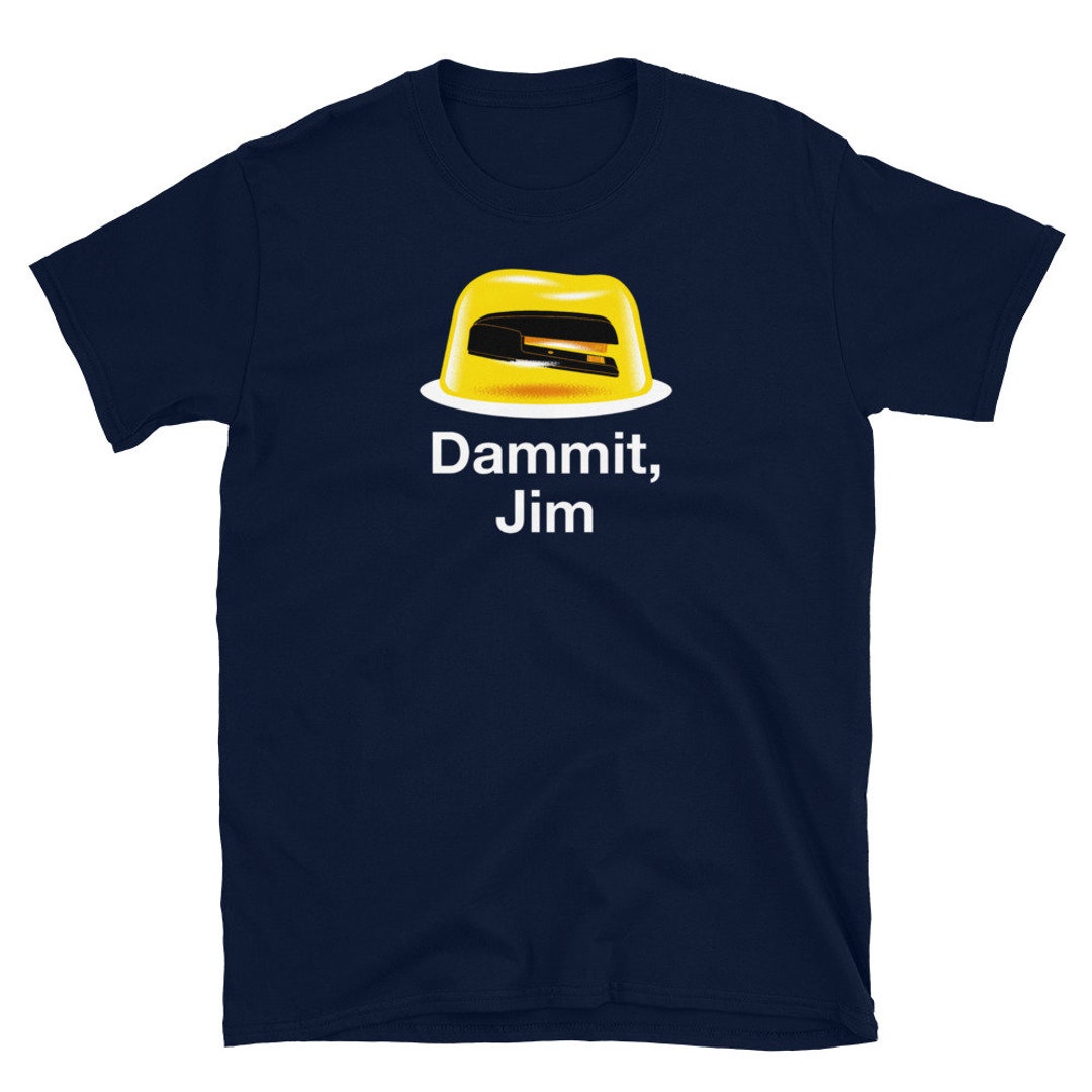 Dammit Jim! Funny Office Prank Shirt Adult Prank Office Wear Show ...