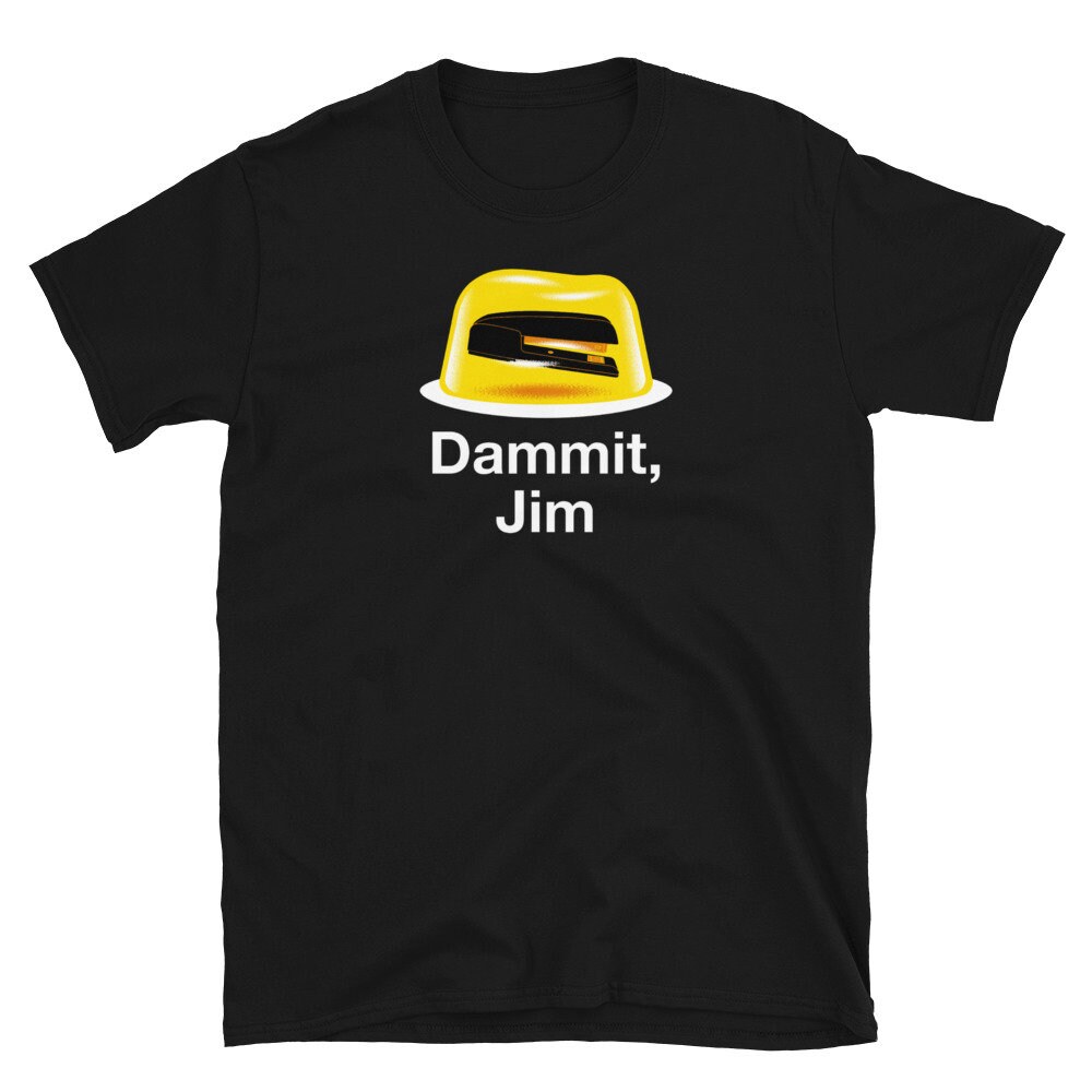 Dammit Jim! Funny Office Prank Shirt Adult Prank Office Wear Show ...