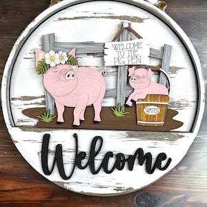 Welcome to the Pig Pen / Farm Life / Messy / Welcome Front Door Sign ...