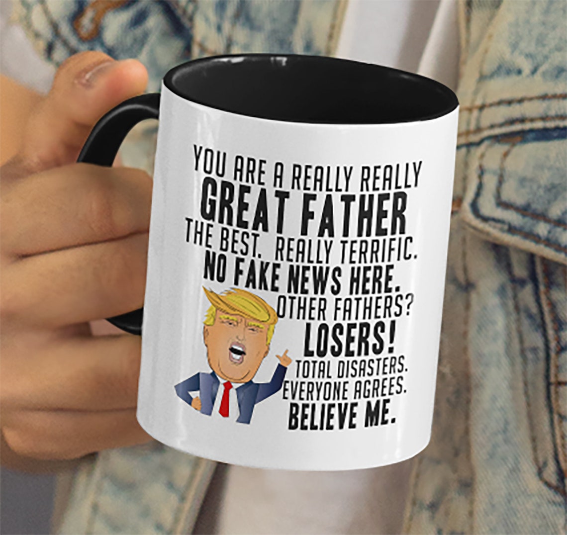 Funny Trump Father Mug, Trump Mug for Dad, Trump Gag Gift, Really Great ...