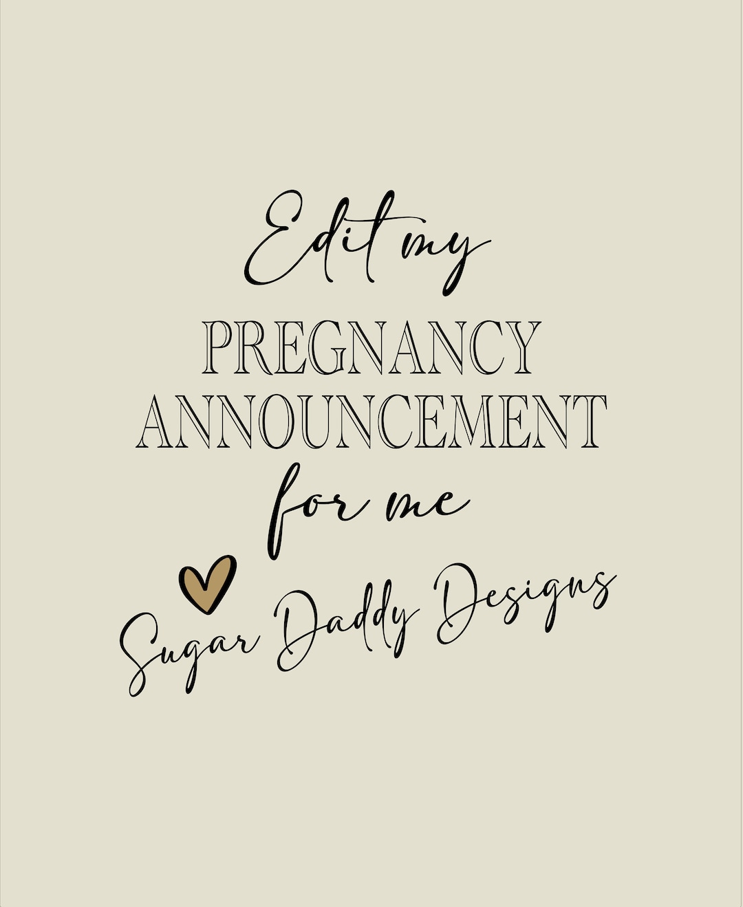Edit My Corjl Pregnancy Announcement for Me \ Sugar Daddy Designs Only ...
