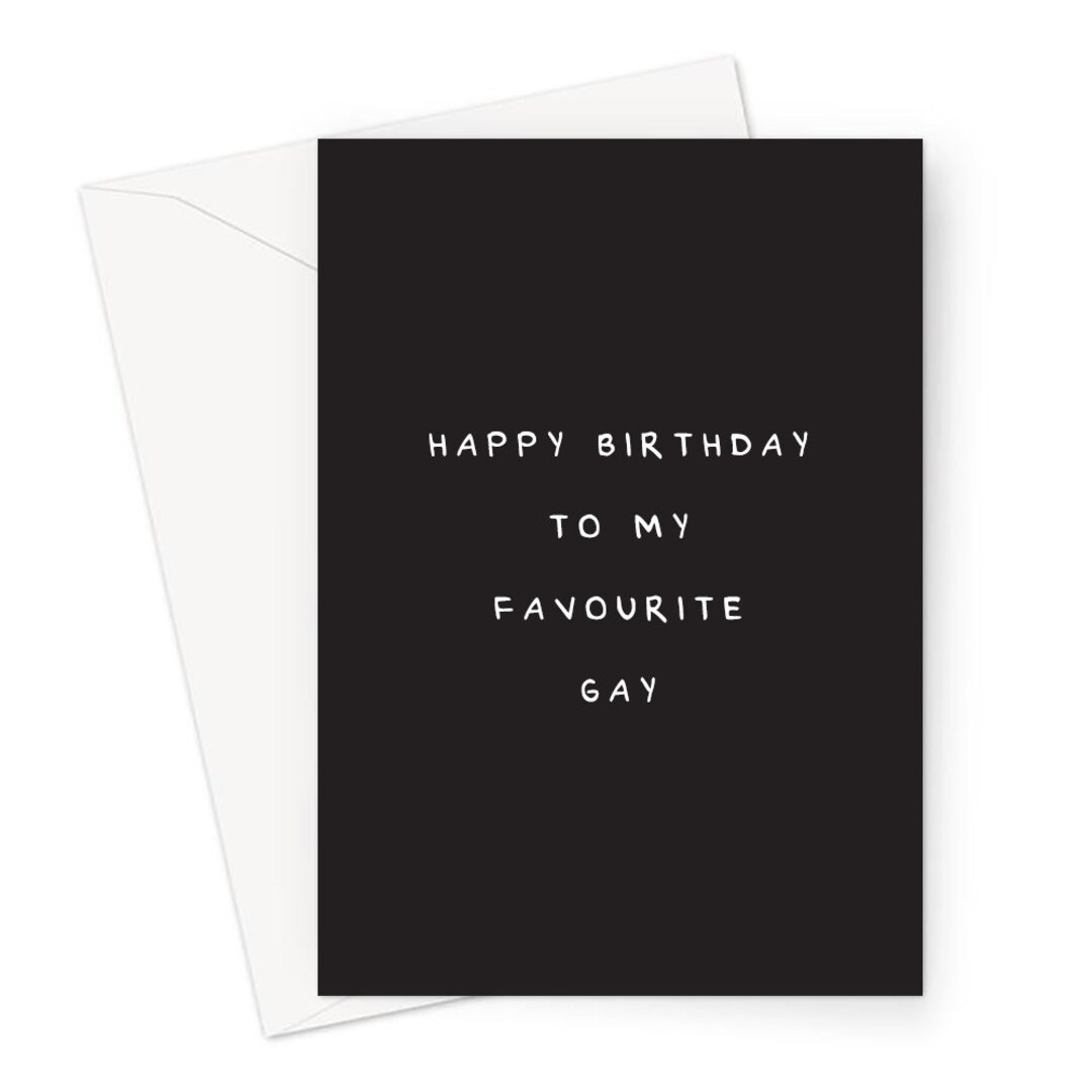 Happy Birthday to My Favourite Gay Greeting Card Deadpan LGBTQ Birthday ...