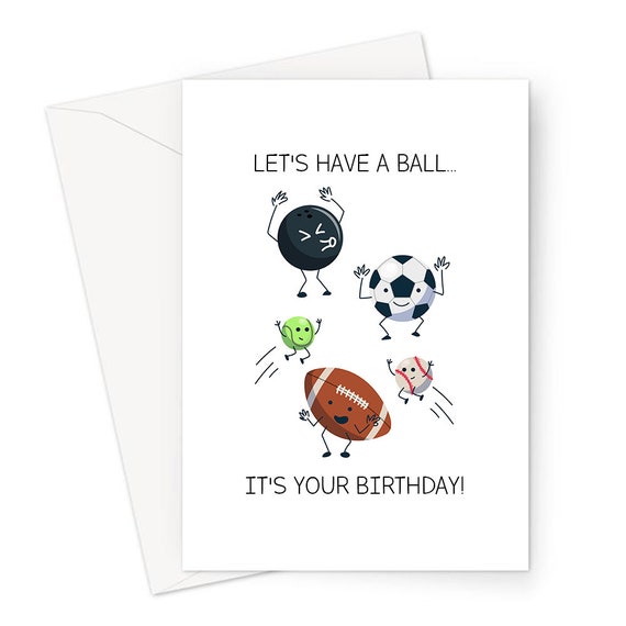 Let's Have A Ball... It's Your Birthday Greeting Card | Etsy UK