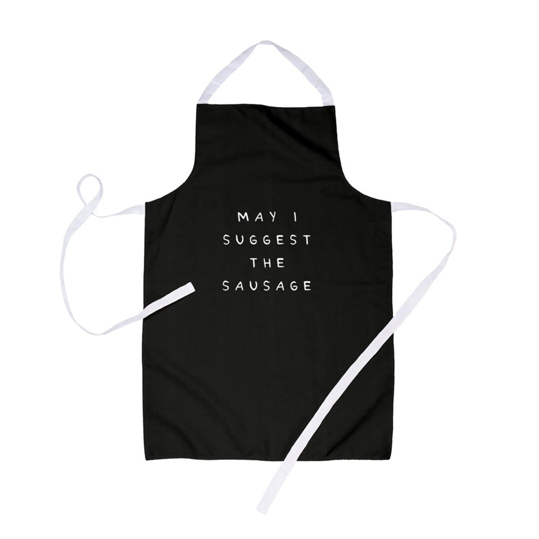 May I Suggest the Sausage Apron Funny Apron for Him, Funny BBQ Apron ...