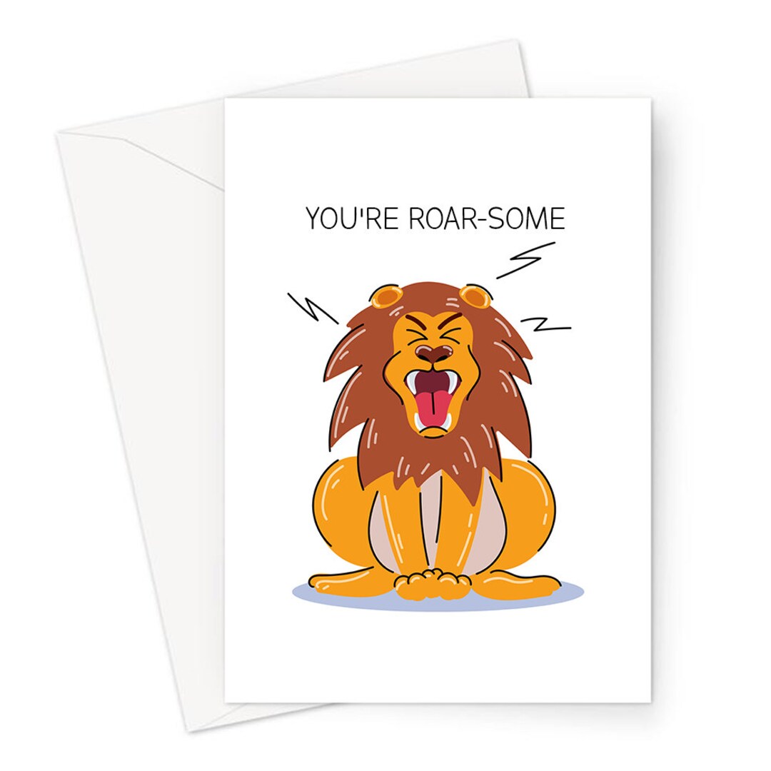 You're Roar-some Greeting Card Lion Roaring Pun Card, You're Awesome ...