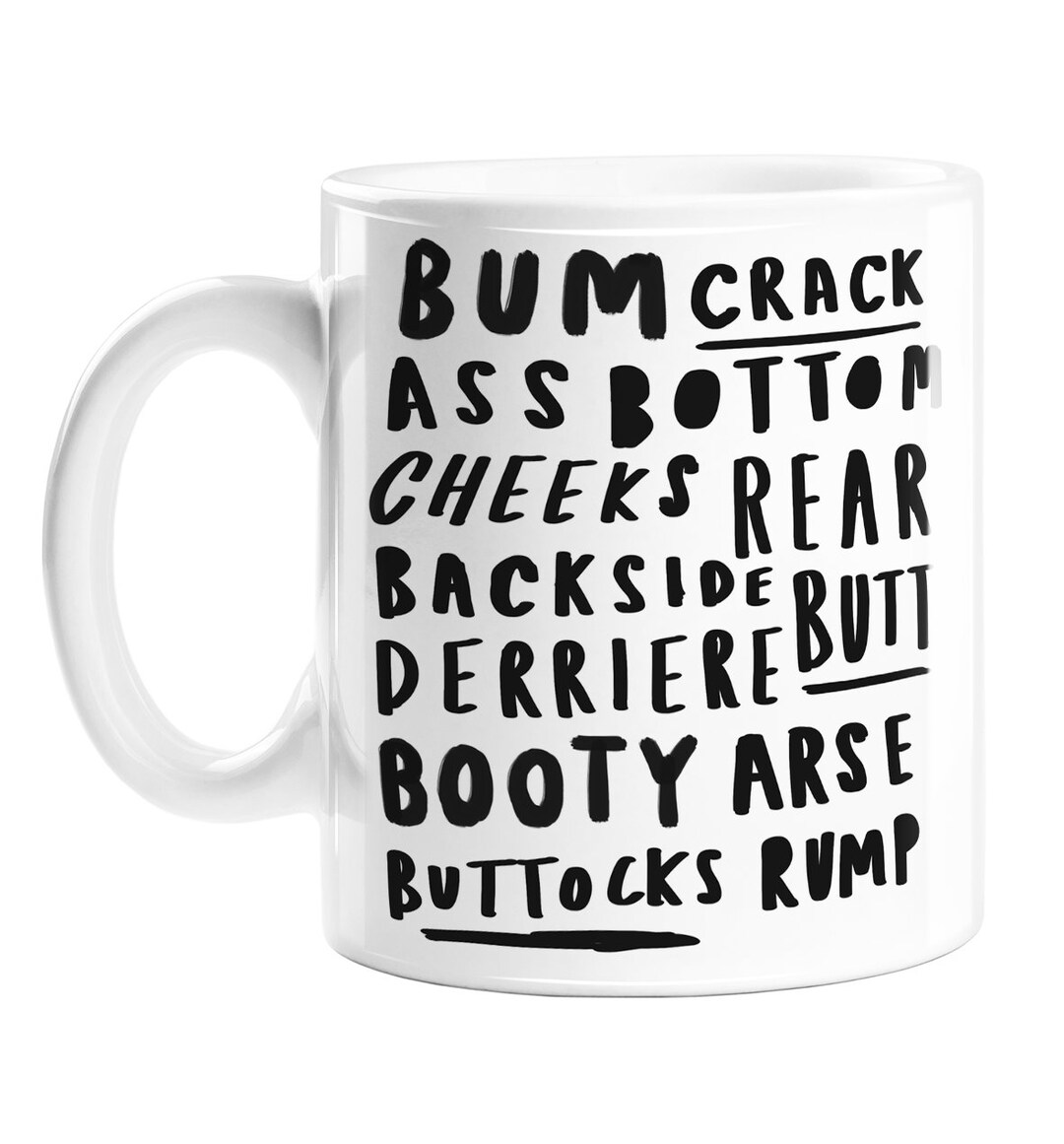 Bum Word Art Mug | Funny Rude Bum Synonym Typography Monochrome Mug ...