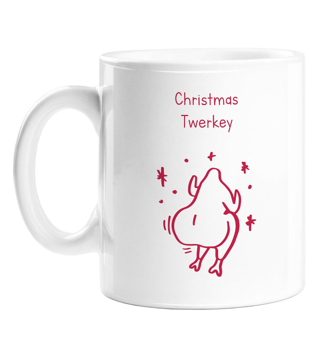 Christmas Twerkey Mug Rude Christmas Mug, Twerking Turkey Mug, Joke ...