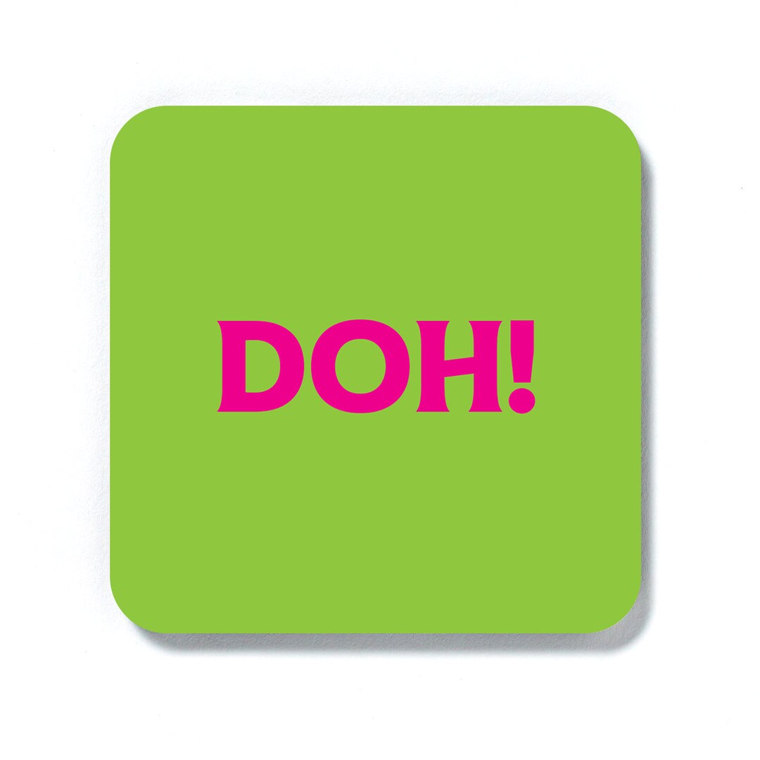 Doh! Coaster | Funny Doh Sympathy Gift, Humorous Support Gift, Joke ...